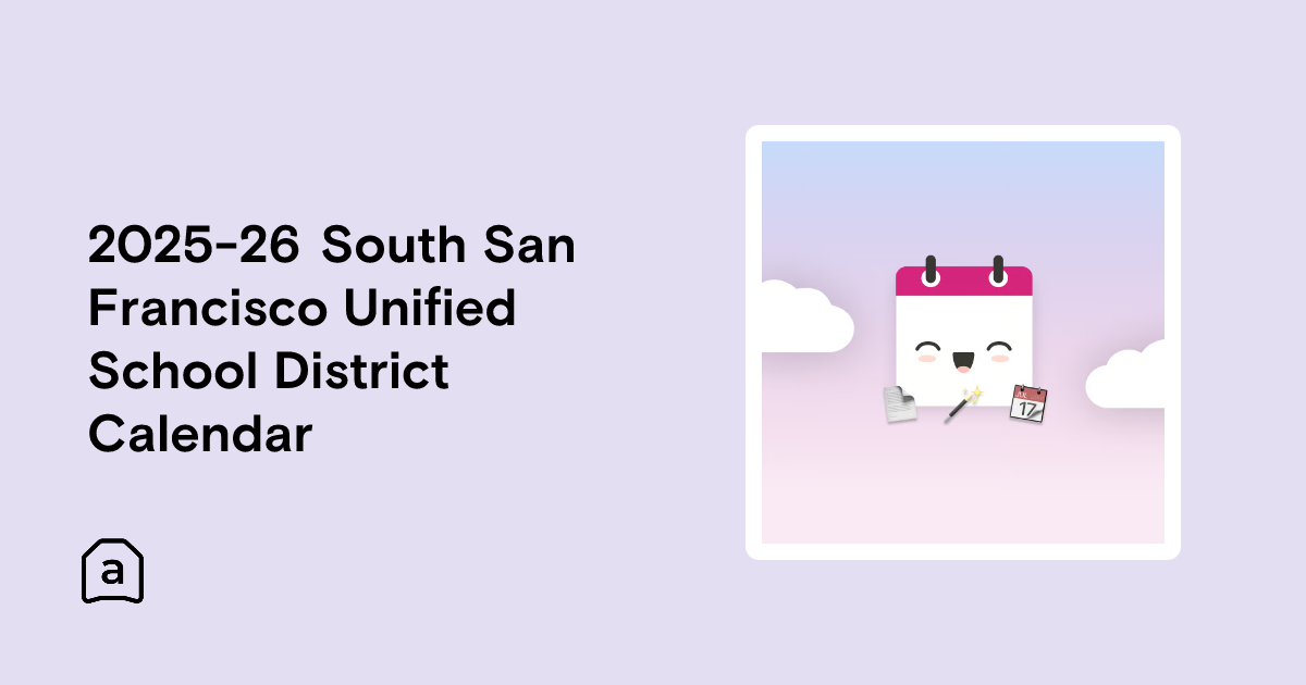 2025-26 South San Francisco Unified School District Calendar | Agenda Hero